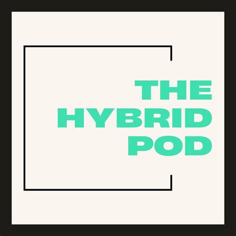 The Hybrid Pod Podcast On Spotify