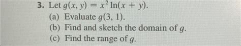 Solved Let G X Y X2ln X Y A Evaluate G 3 1 B Find Chegg Com