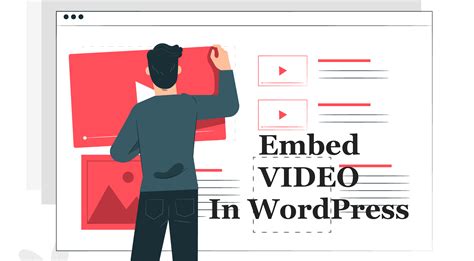 How To Embed Video In WordPress Blog In Less Than Minutes To Increase Engagement