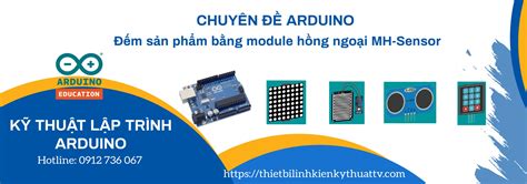 Chuyên đề Arduino Đếm Sản Phẩm Bằng Module Hồng Ngoại Mh Sensor