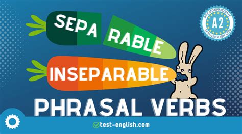 Phrasal Verbs Transitive And Intransitive Separable And Inseparable Test English