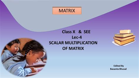 SCALAR MULTIPLICATION OF MATRIX YouTube