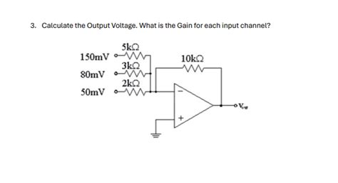 Solved Calculate The Output Voltage What Is The Gain For Chegg