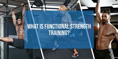 What Is Functional Strength Training Benefits And Examples