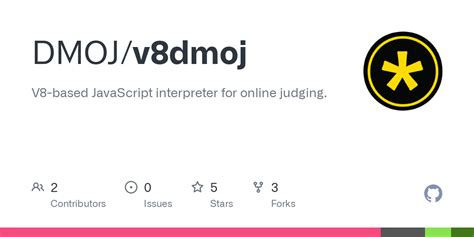 Github Dmojv8dmoj V8 Based Javascript Interpreter For Online Judging
