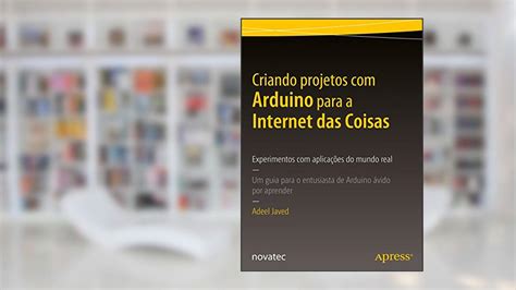 resumo de criando projetos com arduino para a internet das