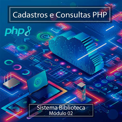 Cadastros E Consultas Php
