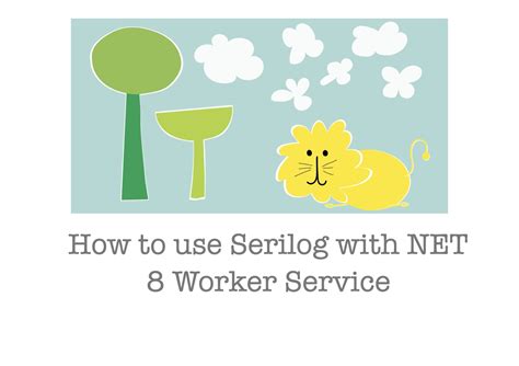 Serilog With Createapplicationbuilder In Net 8 Worker Or Hosted