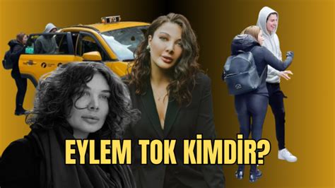 Eylem Tok Kimdir Kaç Yaşında Nereli Eylem Tok Olayı Nedir