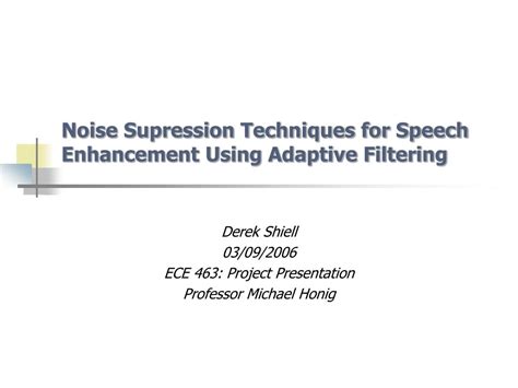 Ppt Noise Supression Techniques For Speech Enhancement Using Adaptive
