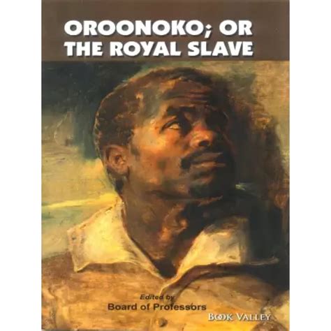 Oroonoko Or The Royal Slave