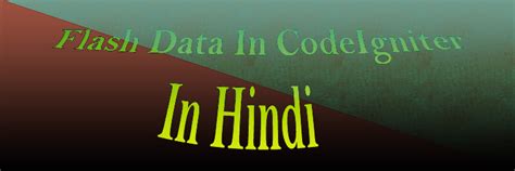 Flashdata In Codeigniter In Hindi A5theory
