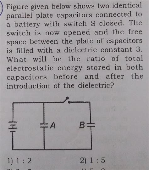 [answered] figure given below shows two identical parallel plate kunduz