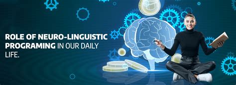 Role Of Neuro Linguistic Programing In Our Daily Life Personal Mastery