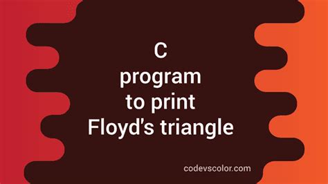 C Program To Print Floyd S Triangle CodeVsColor