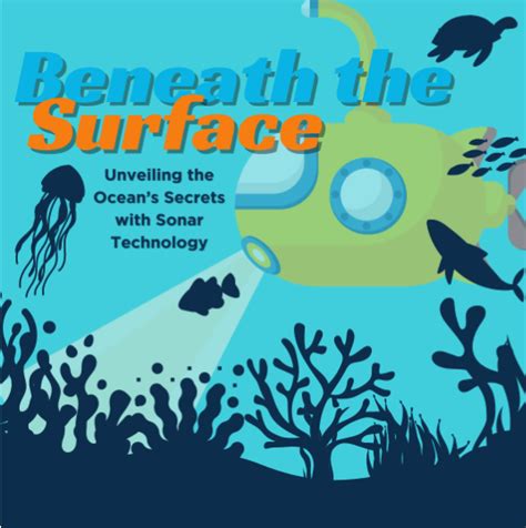 Beneath The Surface Unveiling The Oceans Secrets With Sonar Technology The Chicago Council