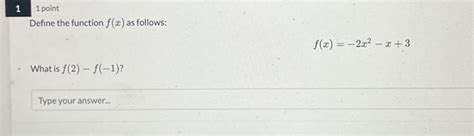 Solved Define The Function Fx As Follows Fx−2x2−x3
