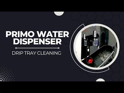 Primo Water Dispenser Cleaning The Drip Tray Youtube