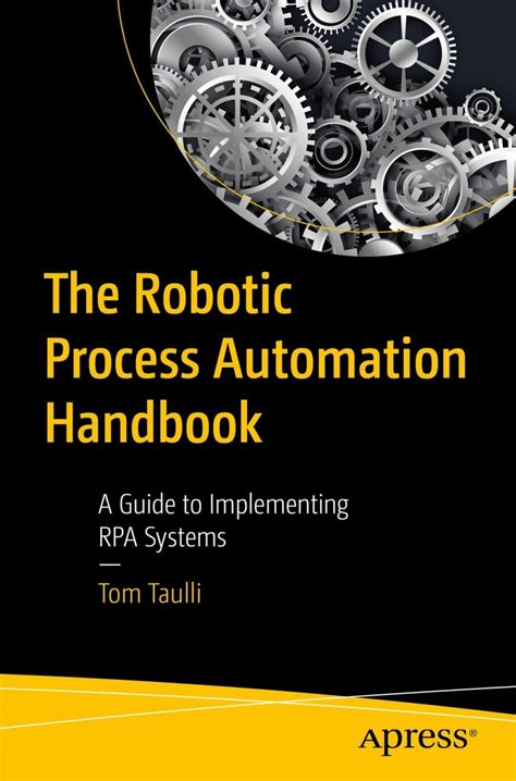 The Robotic Process Automation Handbook A Guide To Implementing Rpa Systems Premiumjs Store