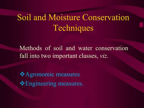 Soil and moisture conservation techniques | PPTX | Agriculture | Industries