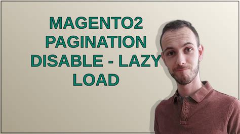 Magento Magento2 Pagination Disable Lazy Load Youtube