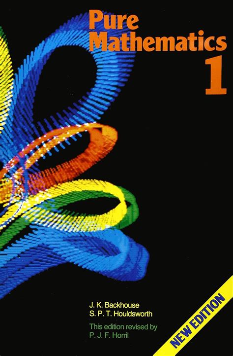 Pure Mathematics A First Course 4th Edition Backhouse John Horril