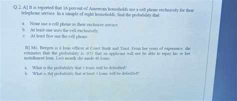 Solved Q 2 A] ﻿it Is Reported That 16 ﻿percent Of American