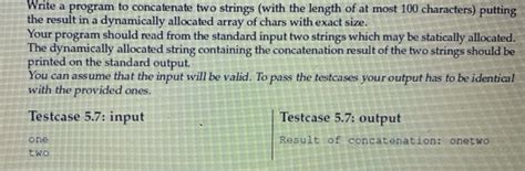 Solved Write A Program To Concatenate Two Strings With The