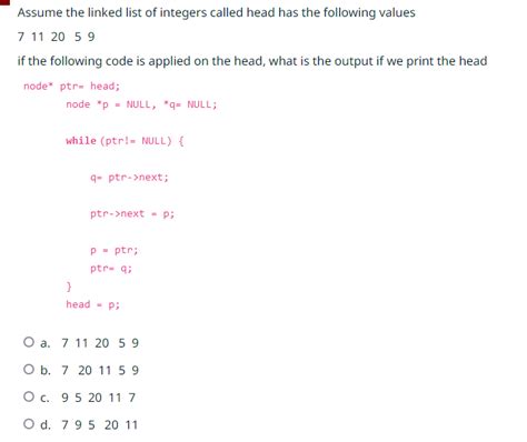 solved assume the linked list of integers called head has