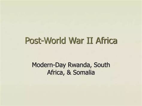 Ppt Post World War Ii Africa Powerpoint Presentation Free Download