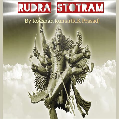 Rudra Stotram By Roushan Kumar Also Known As Rk Prasad Áudiolivro De Roushan Ouvir Grátis