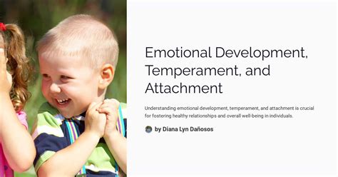 Emotional Development Temperament And Attachment