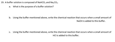 solved 19 a buffer solution is composed of nahco3 and