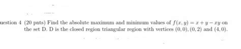 Solved Estion 4 20 Pnts Find The Absolute Maximum And