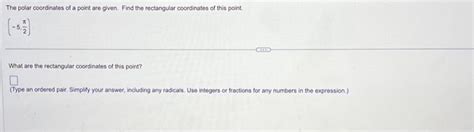 Solved The Polar Coordinates Of A Point Are Given Find The Chegg
