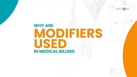 Why Are Modifiers Used In Medical Billing Their Importance