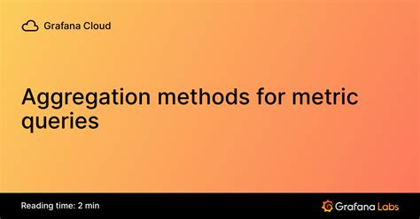 Aggregation Methods For Metric Queries Grafana Cloud Documentation