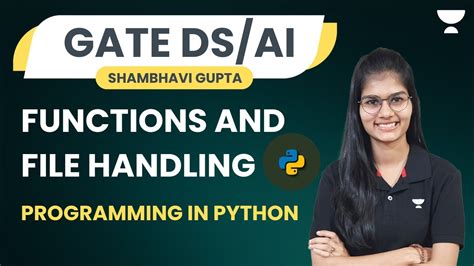 Functions And File Handling Programming In Python Gate Dsai Shambhavi Youtube