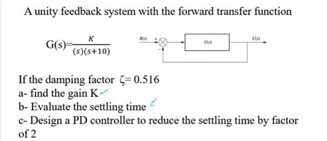solved a unity feedback system with the forward transfer