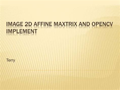 Opencv Affine Matrix Operation Pptx