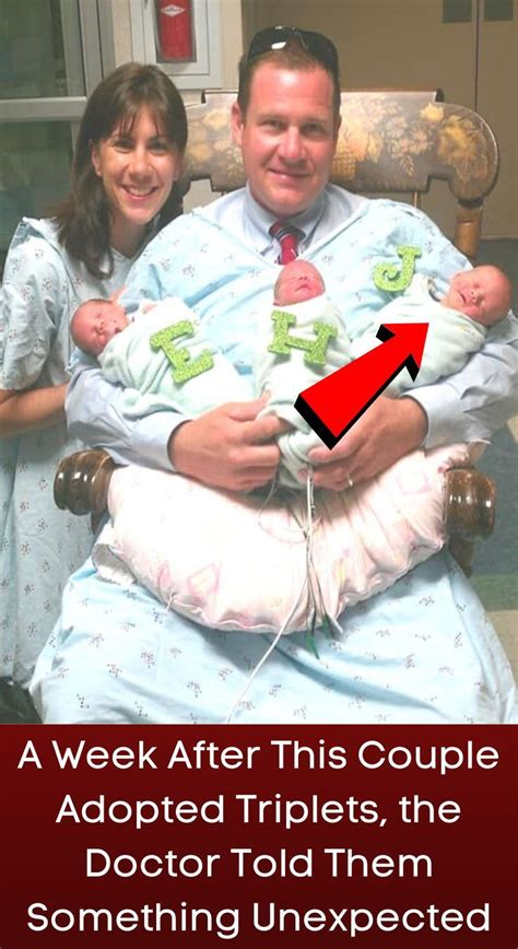 A Week After This Couple Adopted Triplets The Doctor Told Artofit