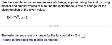 Solved Use The Formula For Instantaneous Rate Of Change Chegg Com