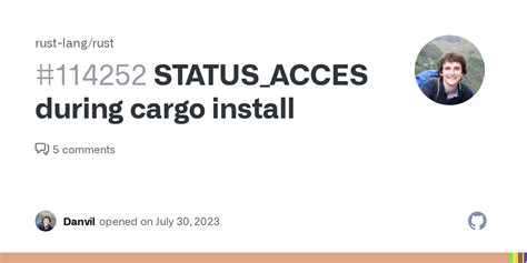 Statusaccessviolation During Cargo Install · Issue 114252 · Rust