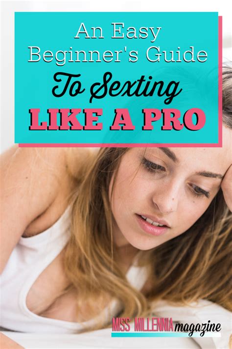 An Easy Beginners Guide To Sexting Like A Pro