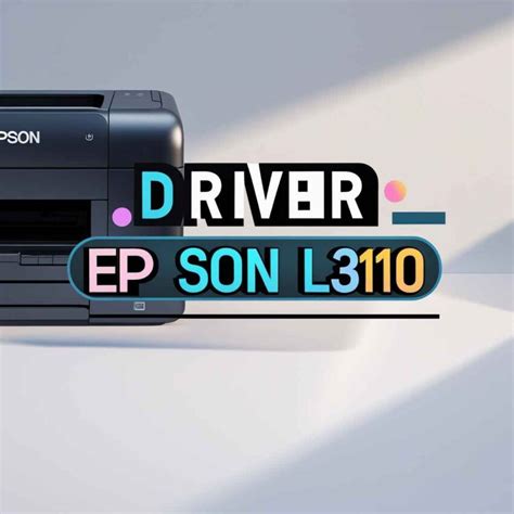 Download Driver Epson L310 Gratis Terbaru 2026 Solusi Cerdas Buat Yang Mau Cetak Tanpa Ribet