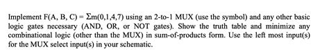 Solved Implement F A B C Σm using an to MUX Chegg com