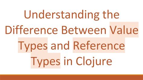 Understanding The Difference Between Value Types And Reference Types In
