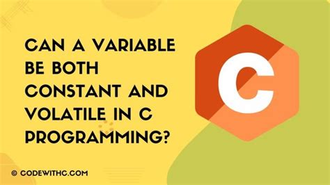 can a variable be both constant and volatile in c programming code with c