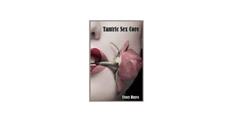 博客來 Tantric Sex Core The Greatest Tantric Sex Guide For Couples Complete With Tantric Sex