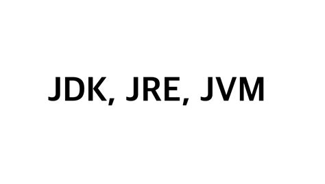 Jdk Jre Jvm